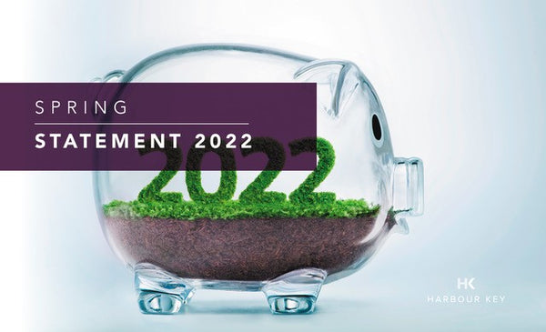 The Chancellor’s Spring Statement - Harbour Key